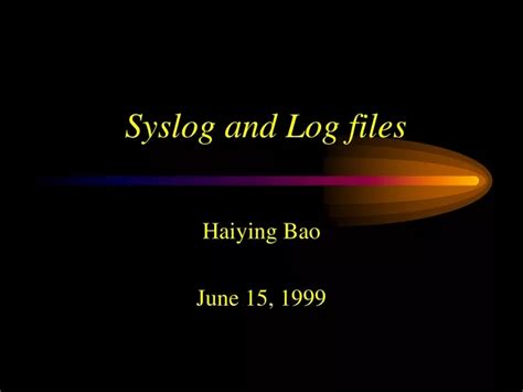Ppt Managing Syslog And Log Files Best Practices And Strategies