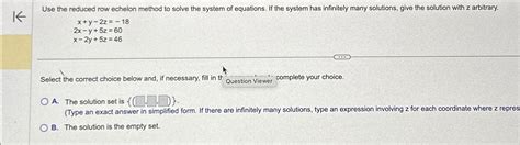 solved use the reduced row echelon method to solve the