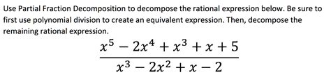 Solved Use Partial Fraction Decomposition To Decompose The Chegg Com