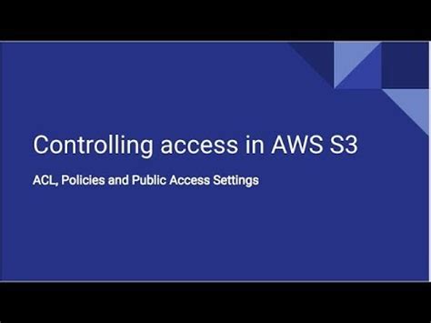 Controlling Access In AWS S3 Through ACL Bucket Policies And Public Access Settings YouTube