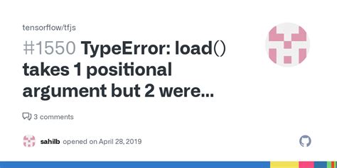 typeerror load takes 1 positional argument but 2 were given · issue