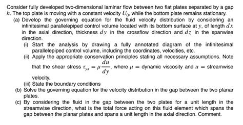 solved consider fully developed two dimensional laminar flow between