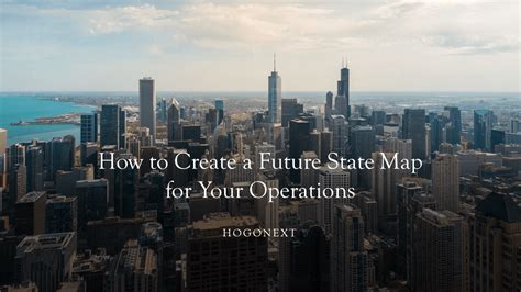 How To Create A Future State Map For Your Operations Hogonext