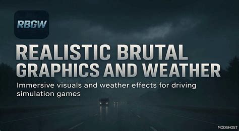 Realistic Brutal Graphics And Weather V8 9 1 55 ATS Mod ModsHost