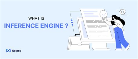 What Is An Inference Engine Types Functions And Necteds Approach Nected Blogs