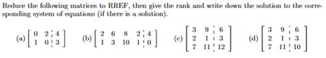 solved hw2 ﻿q1reduce the following matrices to rref then