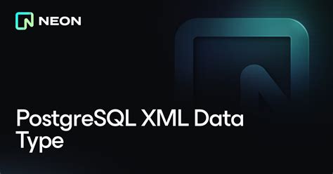 Postgresql Xml Data Type