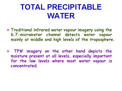 Total Precipitable Water Cloud Liquid Water Total Precipitable
