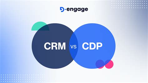 Unlocking The Power Deciphering The Distinctions Between Cdp And Crm