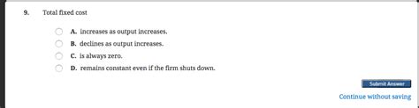 Solved 9 Total Fixed Cost A Increases As Output Increases