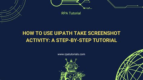 How To Use Uipath Take Screenshot Activity