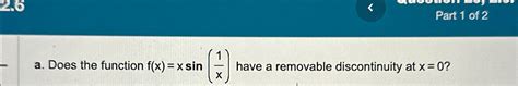 solved part 1 ﻿of 2a ﻿does the function f x xsin 1x ﻿have