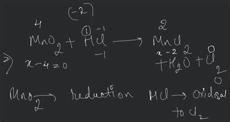 in the redox reaction mno2 4hcl → mncl2 2h2o cl2 a mno2 is reduce