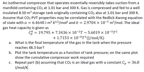 Solved An Isothermal Compressor That Operates Essentially
