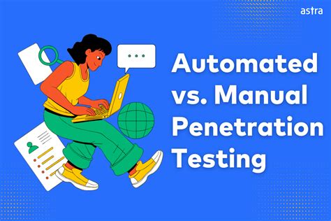 Automated Vs Manual Penetration Testing Which One You Need