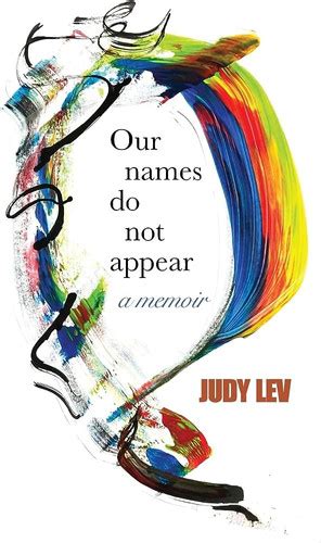 Our Names Do Not Appear Judy Lev תולעת ספרים