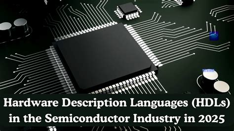 Hardware Description Languages Hdls In The Semiconductor Industry In 2025