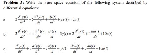 Solved Problem Write The State Space Equation Of The Chegg Com