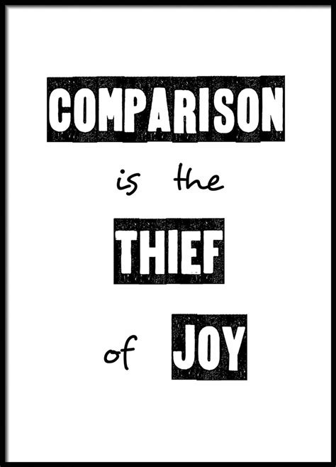 Comparison Is The Thief Of Joy