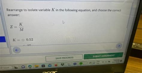 solved rearrange to isolate variable k in the following