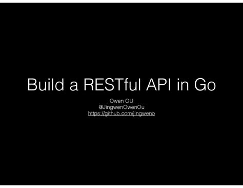 build a restful api in go speaker deck