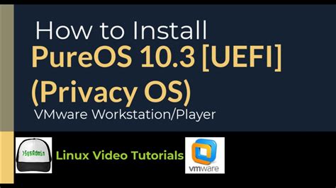 How To Install Pureos 103 Privacy Os Uefi Vmware Tools On Vmware Workstationplayer Youtube