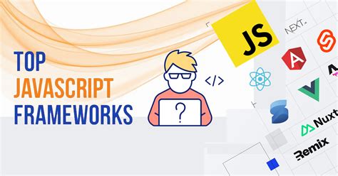 Embrace The Future Of Web Development With These Top Javascript Front