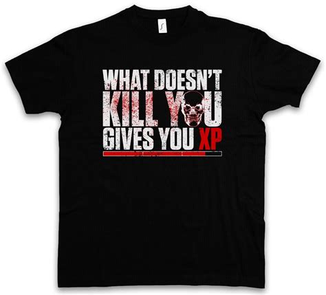 what doesn t kill you gives you xp t shirt experience gamer games rpg