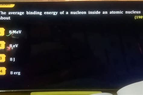 The Average Binding Energy Of A Nucleon Inside An Atomic Nucleus Bout19