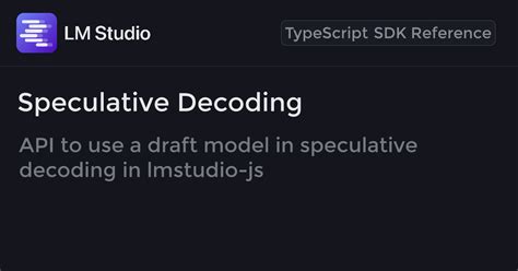 Speculative Decoding | LM Studio Docs