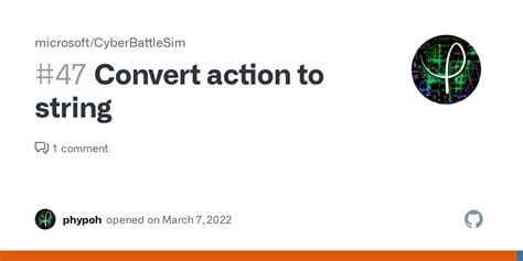 convert action to string · issue 47 · microsoft cyberbattlesim · github