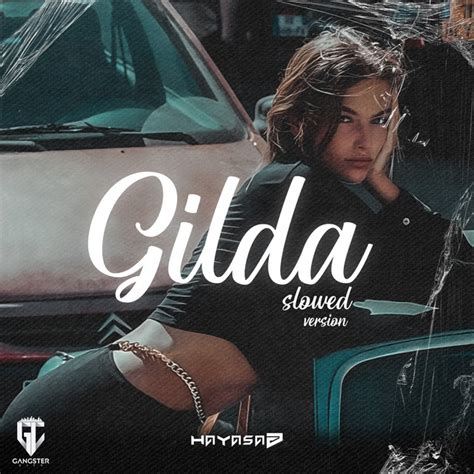 Gilda (Slowed + Reverb) - Single by HAYASA G | Spotify