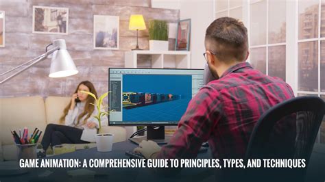 Game Animation: A Comprehensive Guide to Principles, Types, and Techni ...