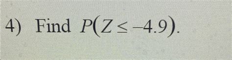 Find P Z≤ 4 9
