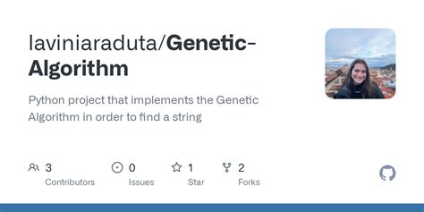 GitHub Laviniaraduta Genetic Algorithm Python Project That Implements The Genetic Algorithm