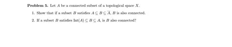 solved problem 5 let a be a connected subset of a