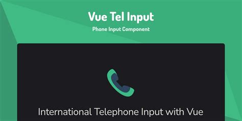 Vue Tel Input Phone Input Component Made With Vuejs