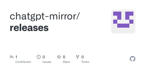 GitHub Chatgpt Mirror Releases