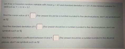 Solved Let X Be A Gaussian Random Variable With Mean U 49