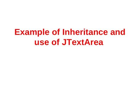 Ppt Example Of Inheritance And Use Of Jtextarea Dokumentips