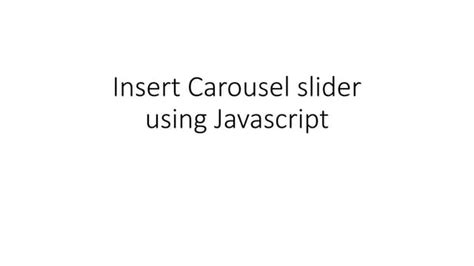 Insert Carousel Slider In Hypertext Markup Languagepptx