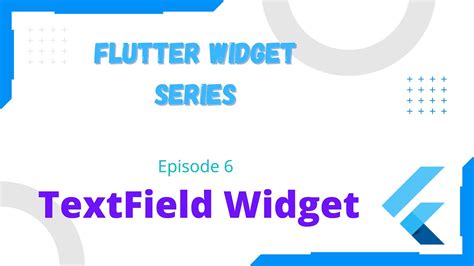 Flutter Widget Series Ep6 Flutter Textfield Widget Youtube