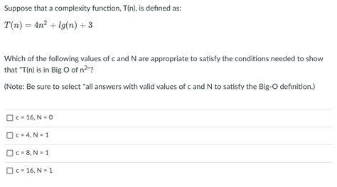 Solved Suppose That A Complexity Function T N Is Defined Chegg