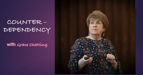 Counterdependency Grace Chatting Counterdependency Grace Chatting