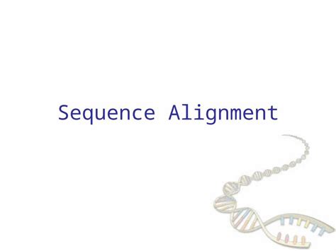 Ppt Sequence Alignment Cs262 Lecture 3 Win06 Batzoglou Sequence