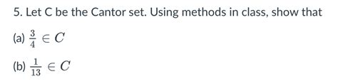 Solved Let C ﻿be The Cantor Set Using Methods In Class