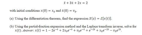 solved x¨ 3x˙ 2x 2 with initial conditions x 0 x0 and