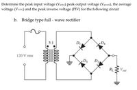 Answered Determine The Peak Input Voltage Vpim Peak Output Voltage Vp Out The Average
