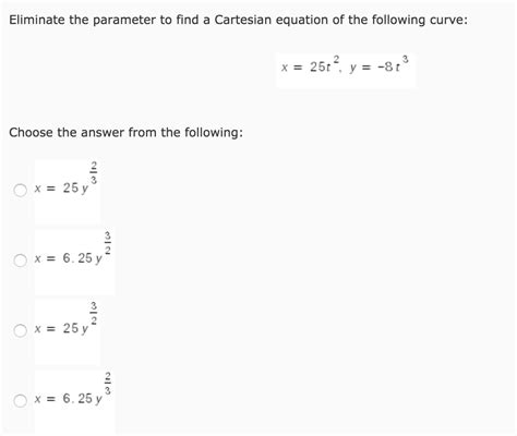 solved eliminate the parameter to find a cartesian equation