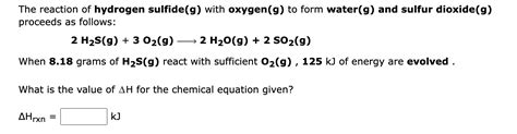 solved the reaction of hydrogen sulfide g with oxygen g to
